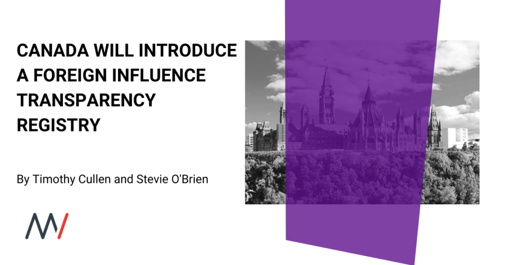 Canada Will Introduce A Foreign Influence Transparency Registry ...