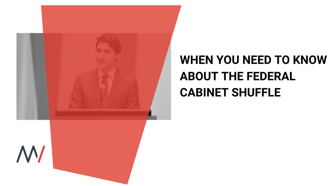 When You Need To Know About The Federal Cabinet Shuffle - McMillan Vantage