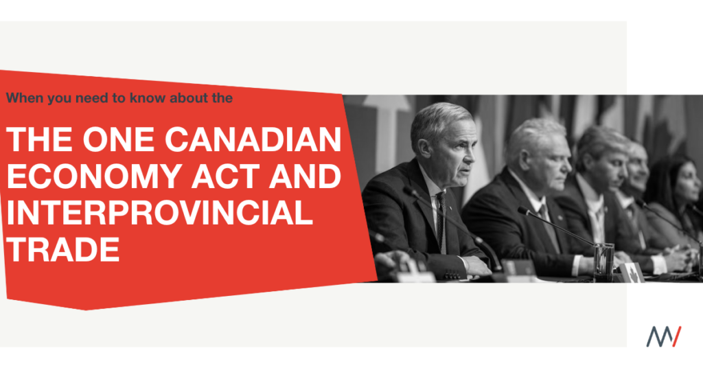 When You Need to Know About the One Canadian Economy Act and ...